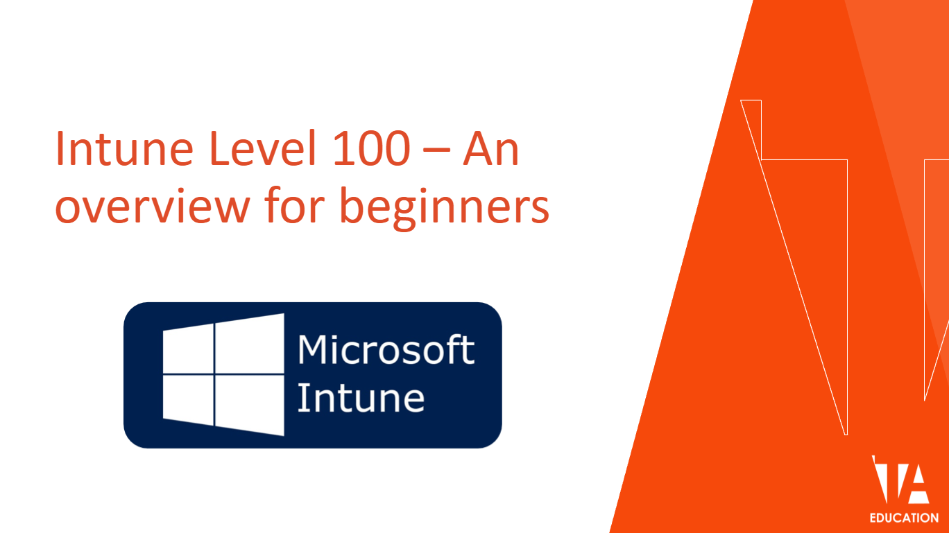 Intune Level 100 – Microsoft Intune – An overview for Beginners ...